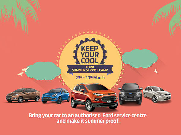 Ford Summer Service Camp Organised From 23rd To 29th March In India ...