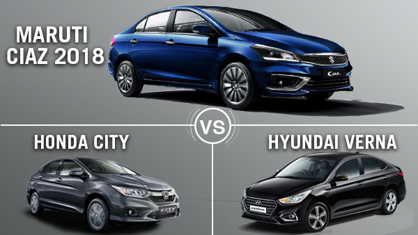 Maruti Ciaz 2018 Vs Honda City Vs Hyundai Verna Comparison: Which Is ...